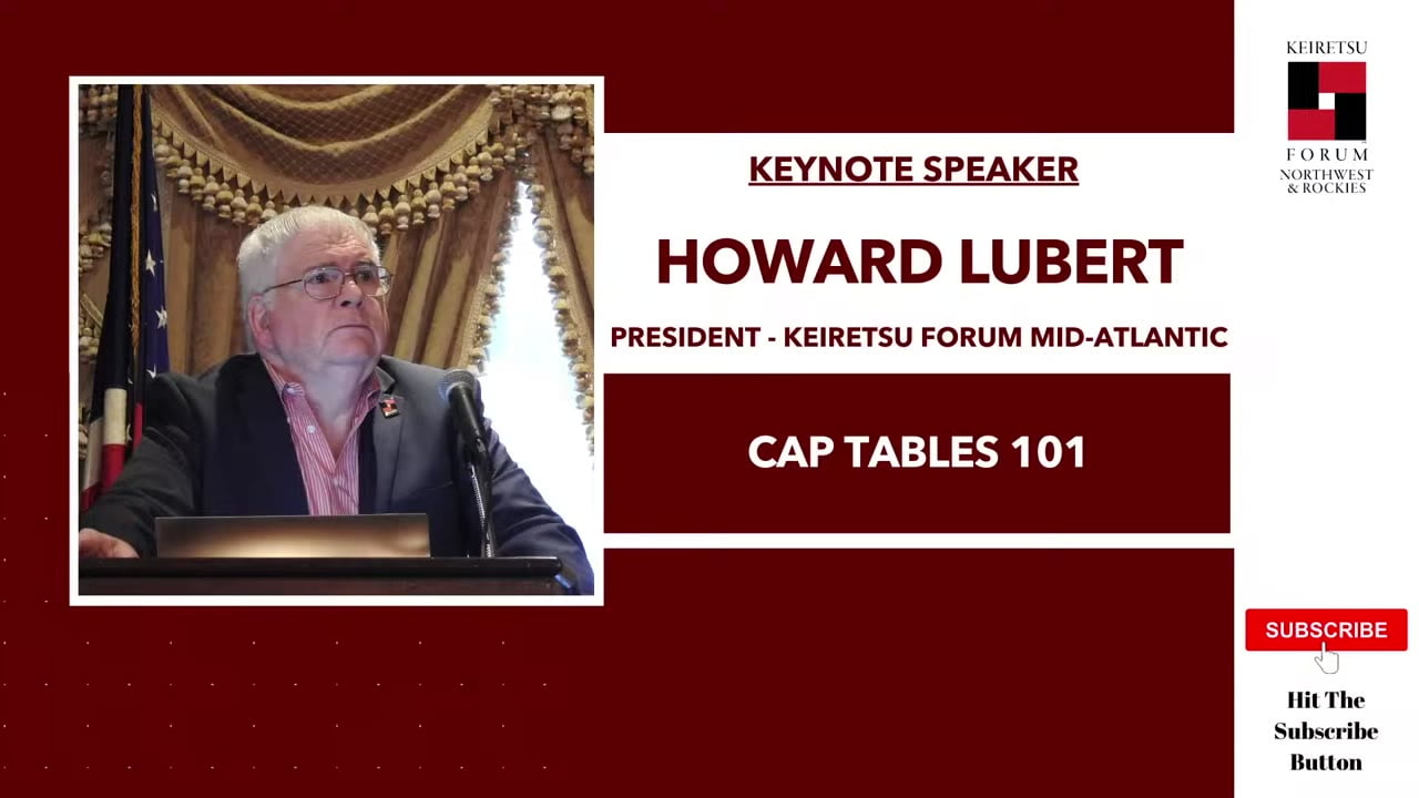 Cap Tables 101 - Howard Lubert - Keiretsu Forum TV