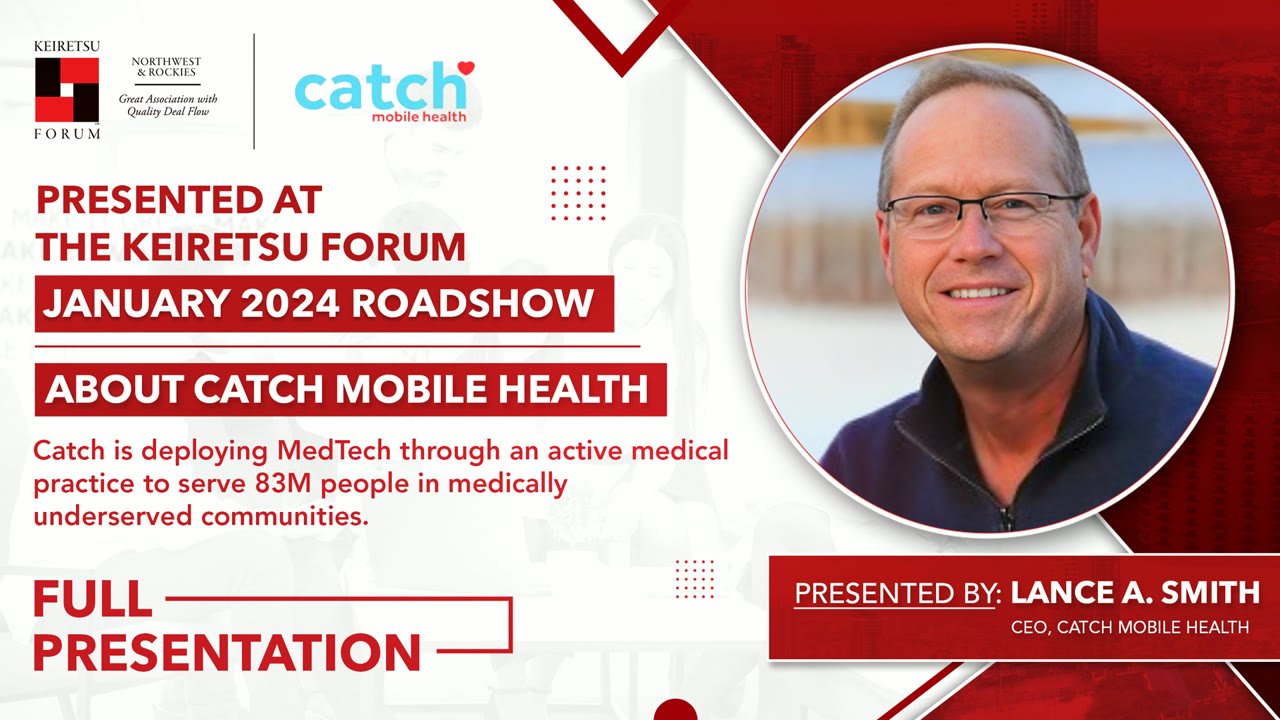 January 2024 Forum: Catch Mobile Health - Keiretsu Forum TV