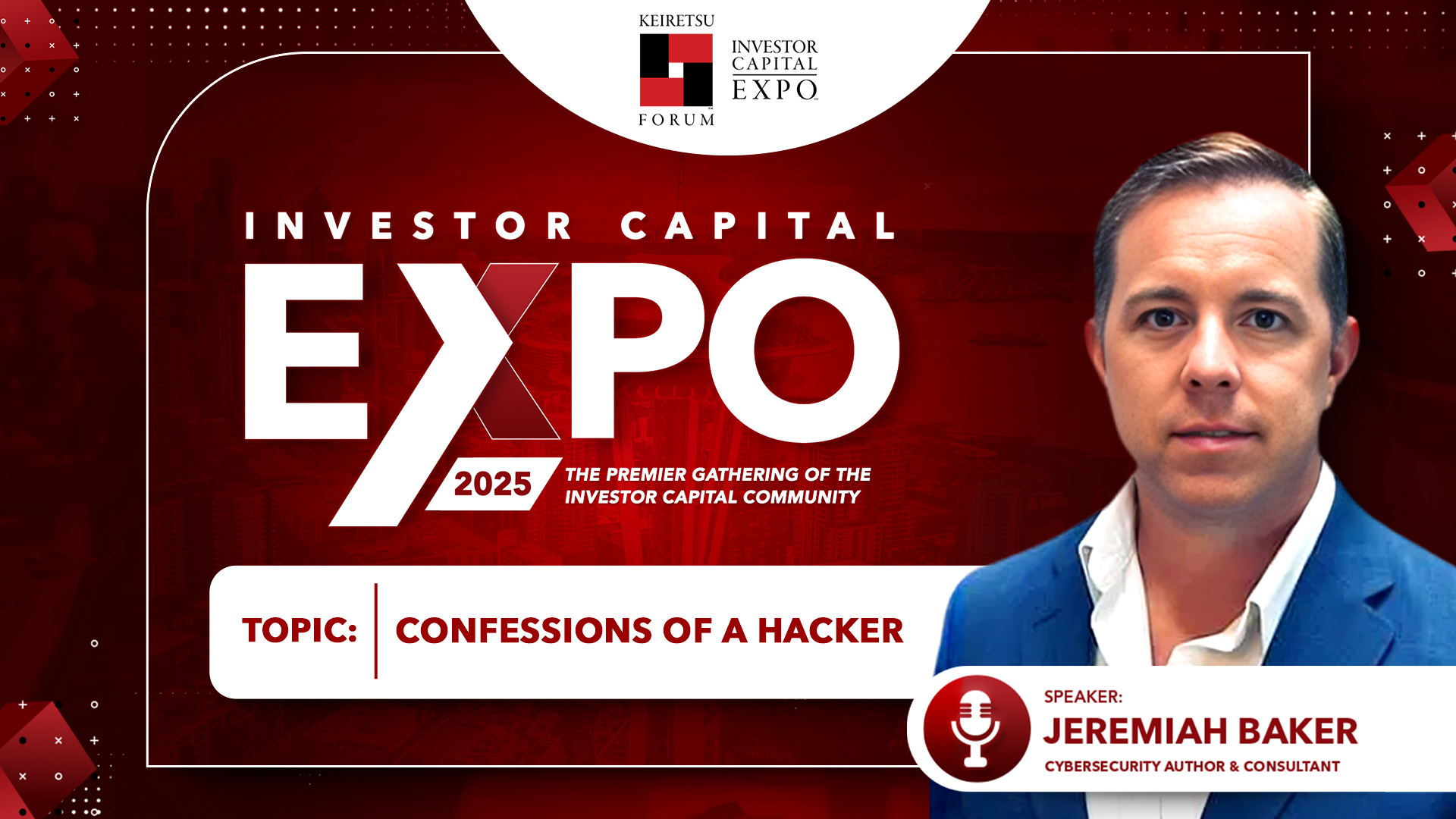 Confessions of a Hacker with Jeremiah Baker - Keiretsu Forum TV